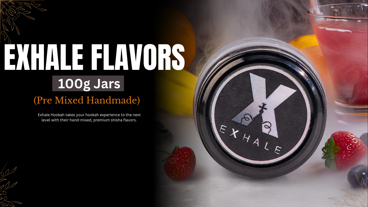 Exhale Hookah Flavors - 100g Jars (Pre Mixed Handmade) – shopdop.in